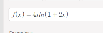 Solved f(x) = 4xln(1 + 2x) | Chegg.com