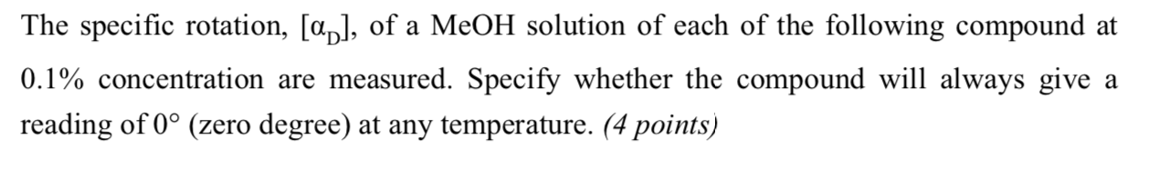 Solved The specific rotation, [αD], of a MeOH solution of | Chegg.com