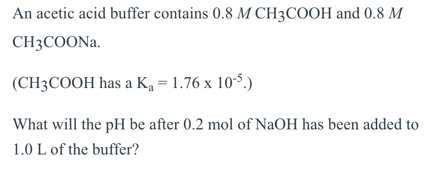 Solved An acetic acid buffer contains 0.8MCH3COOH and 0.8M | Chegg.com