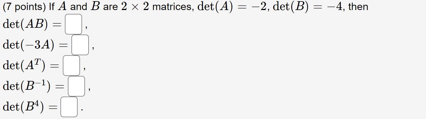 Solved (5 points) Find the determinant of the matrix 1 2 0 0 | Chegg.com