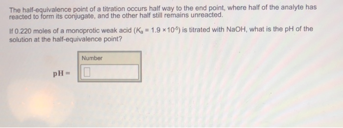 Solved The half-equivalence point of a titration occurs half | Chegg.com