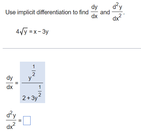 Solved Use implicit differentiation to find dxdy and dx2d2y. | Chegg.com