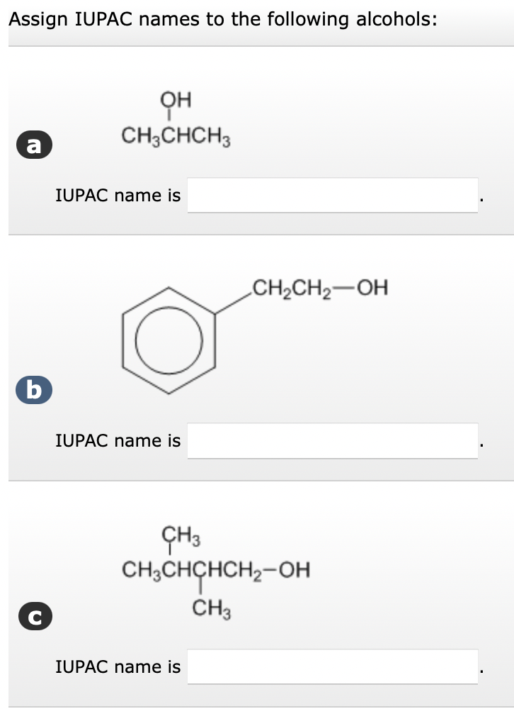 Solved Assign IUPAC names to the following alcohols: IUPAC | Chegg.com