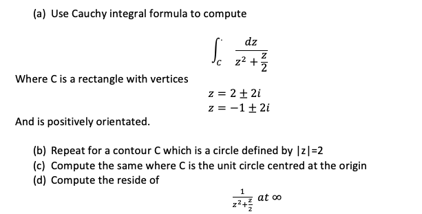 Solved (a) Use Cauchy integral formula to compute sic z2 + Ź | Chegg.com