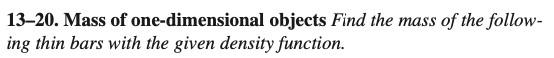 Solved 13-20. Mass of one-dimensional objects Find the mass | Chegg.com