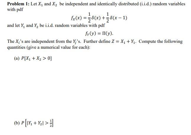 Solved Problem 1: Let Xand X, be independent and identically | Chegg.com
