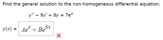 Solved Find the general solution to the non-homogeneous | Chegg.com