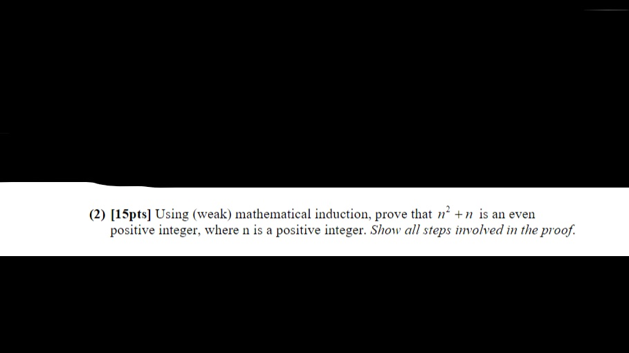 Solved (2) [15pts] Using (weak) mathematical induction, | Chegg.com