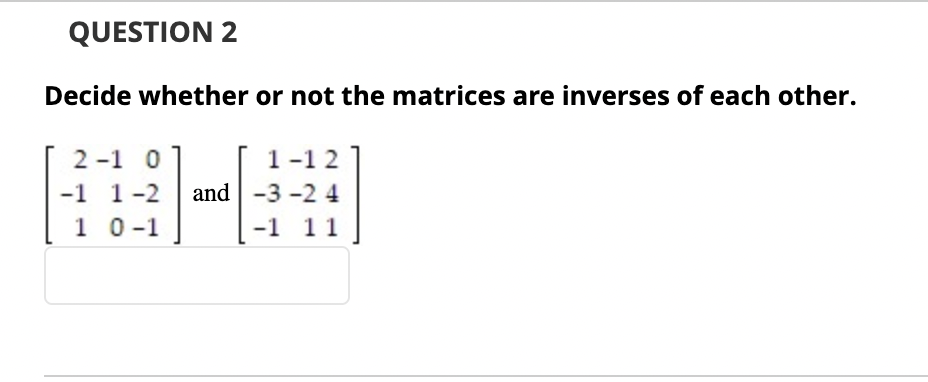 Solved Decide whether or not the matrices are inverses of | Chegg.com