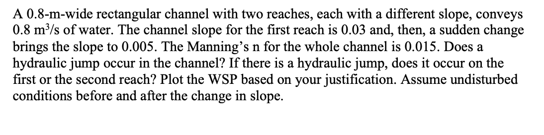 Solved A 0.8-m-wide rectangular channel with two reaches, | Chegg.com