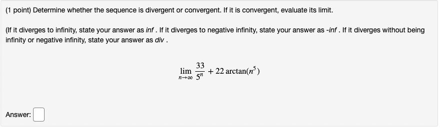 Solved (1 point) Determine whether the sequence is divergent | Chegg.com