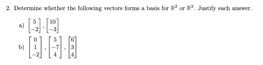 Solved Determine whether the following vectors forms a basis | Chegg.com