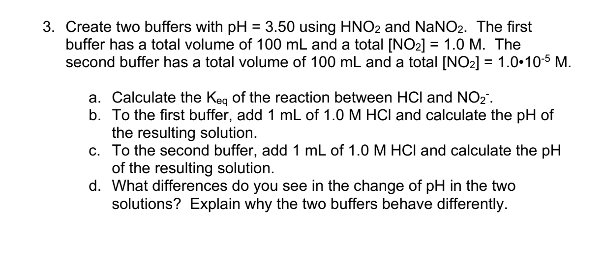 Solved 3. Create two buffers with pH=3.50 using HNO2 and | Chegg.com