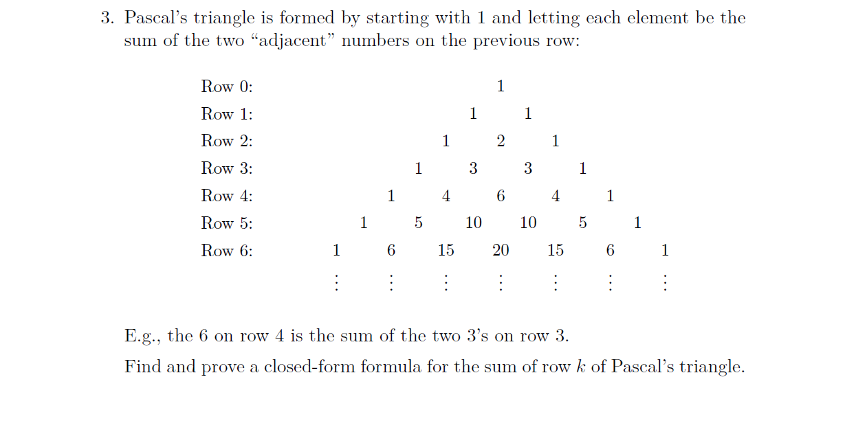 Solved 3. Pascal's triangle is formed by starting with 1 and | Chegg.com