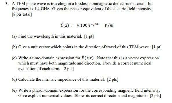 Solved 3. A TEM plane wave is traveling in a lossless | Chegg.com