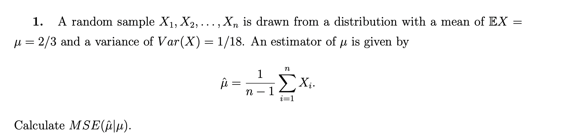 Solved 1. = , A random sample X1, X2, ..., Xn is drawn from | Chegg.com