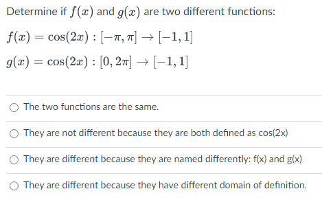 Solved Determine if f(x) and g(x) are two different | Chegg.com