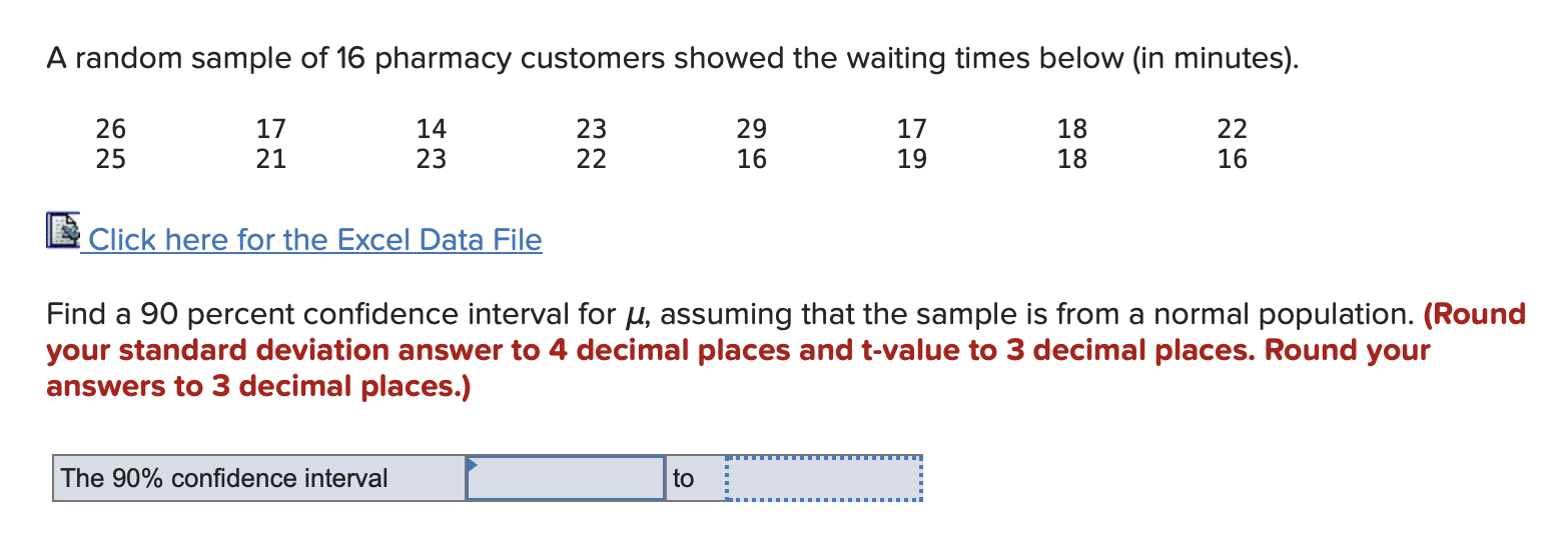 Solved A random sample of 16 pharmacy customers showed the | Chegg.com