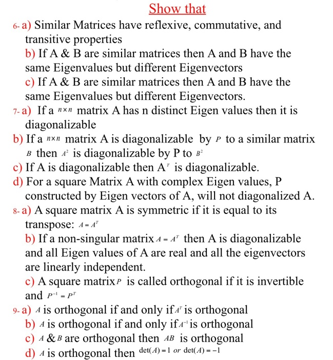 Solved 6- a) Similar Matrices have reflexive, commutative, | Chegg.com