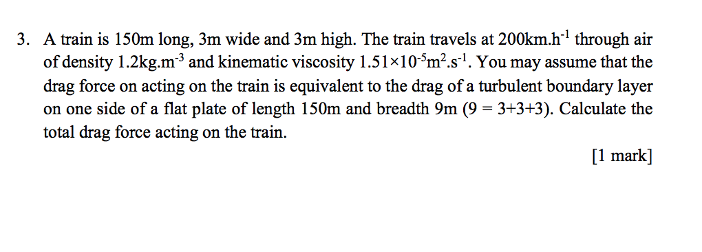 Solved 3. A train is 150m long, 3m wide and 3m high. The | Chegg.com