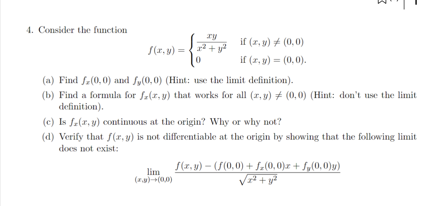 Solved 4. Consider the function f(x,y)={x2+y2xy0 if | Chegg.com