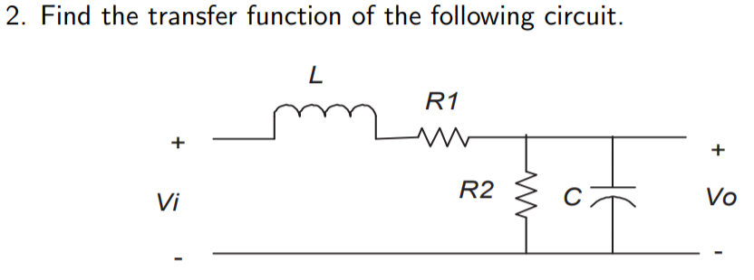 Solved 2. Find the transfer function of the following | Chegg.com