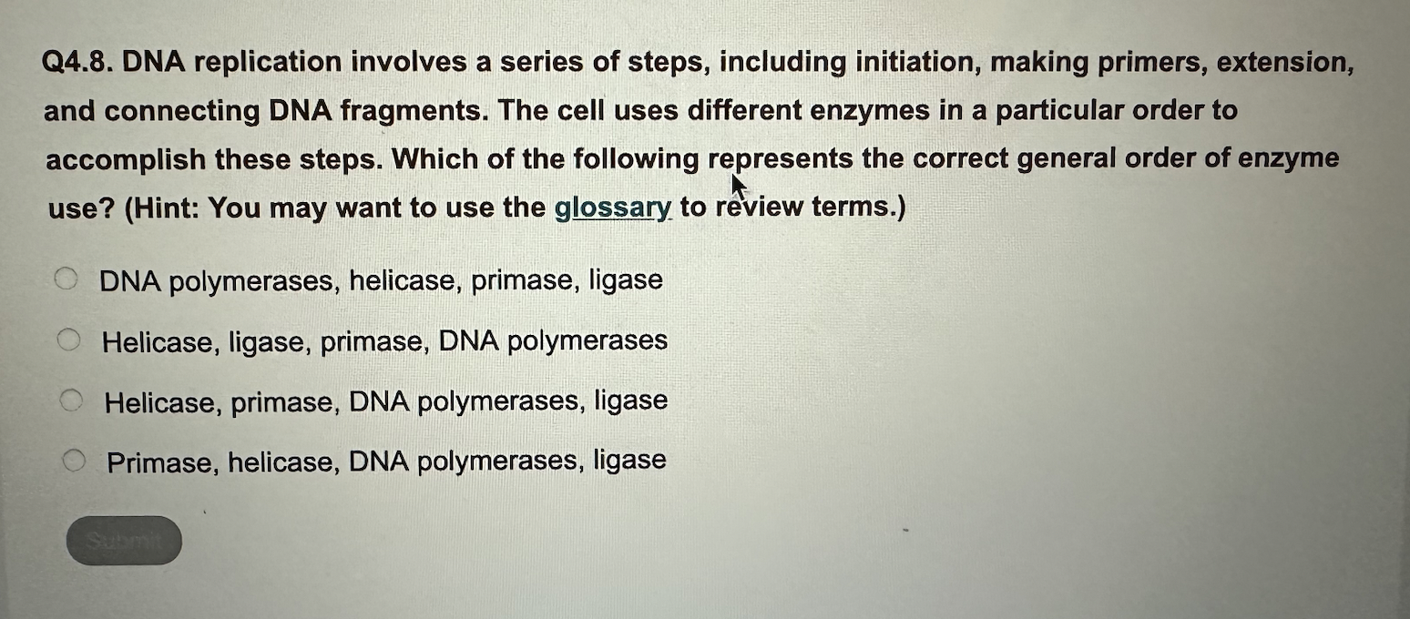 Solved Q4.8. DNA replication involves a series of steps, | Chegg.com