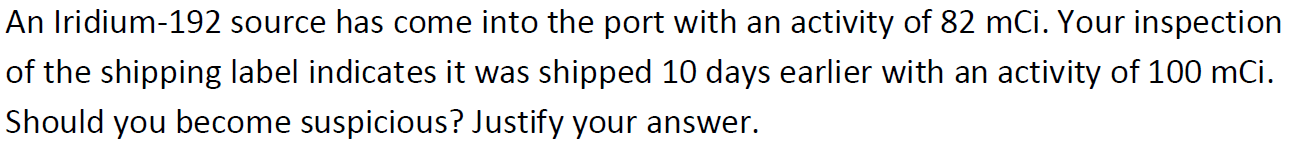 Solved An Iridium-192 source has come into the port with an | Chegg.com