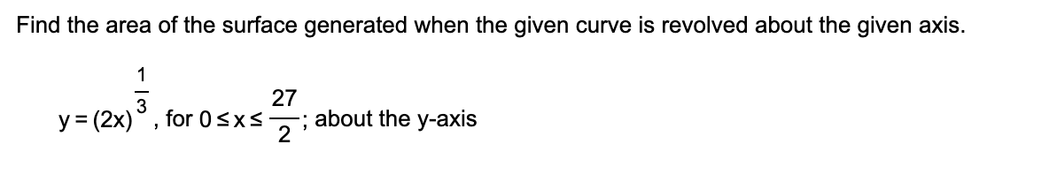 Solved Find the area of the surface generated when the given | Chegg.com