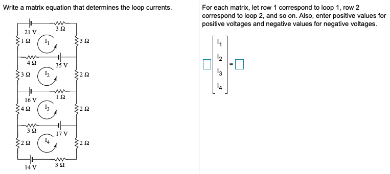 Solved Write a matrix equation that determines the loop | Chegg.com