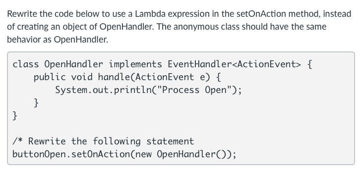 Solved Rewrite the code below to use a Lambda expression in | Chegg.com