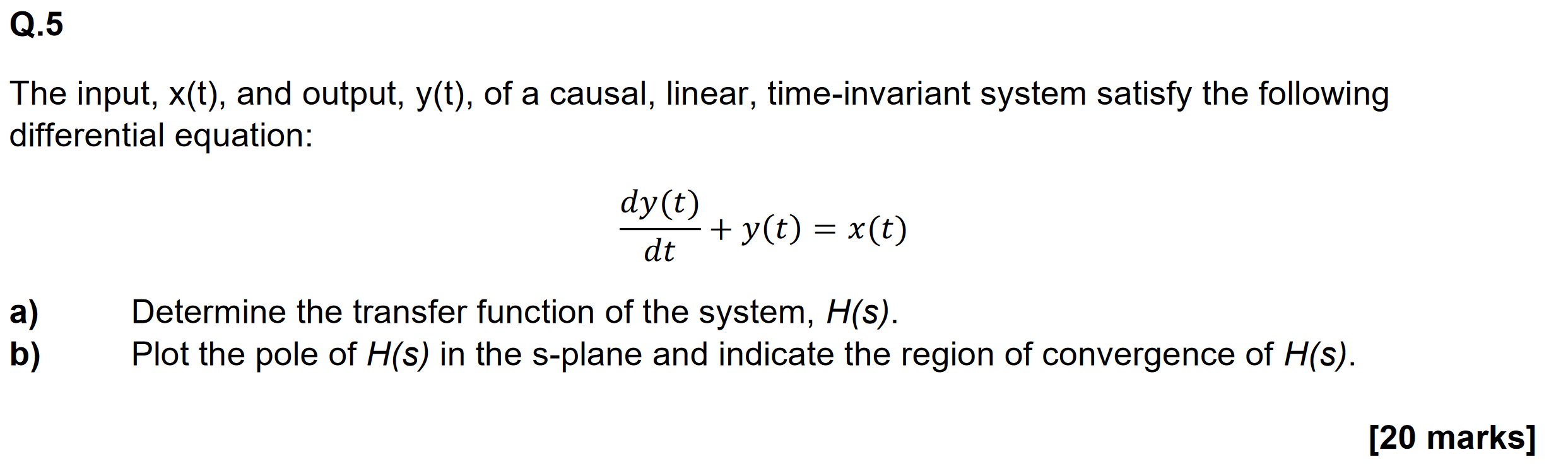 Solved The input, x(t), and output, y(t), of a causal, | Chegg.com