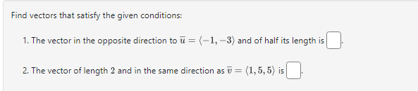 Solved Find vectors that satisfy the given conditions: 1. | Chegg.com
