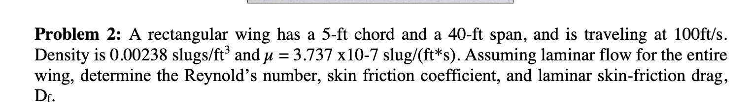 Solved Problem 2: A rectangular wing has a 5-ft chord and a | Chegg.com