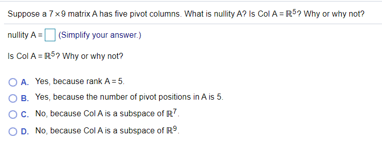 Solved Suppose a 7x9 matrix A has five pivot columns. What | Chegg.com