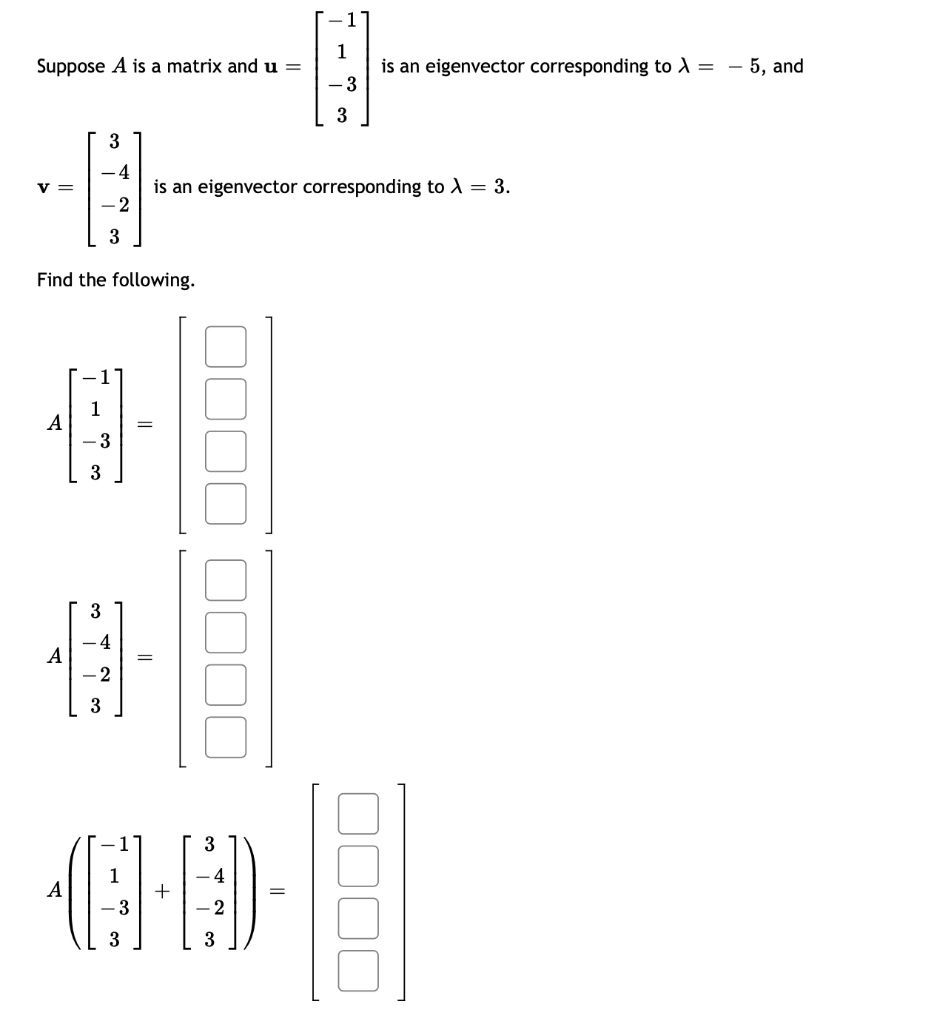 Solved Suppose A is a matrix and u=⎣⎡−11−33⎦⎤ is an | Chegg.com