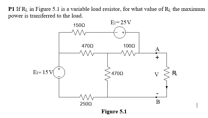 Solved If RL in Figure 5.1 is a variable load resistor, | Chegg.com