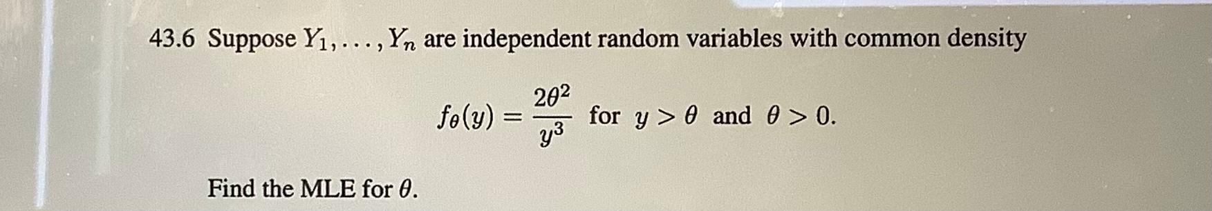 Solved 43.6 Suppose Y1,…,Yn are independent random variables | Chegg.com