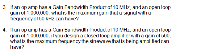 Solved If an op amp has a Gain Bandwidth Product of 10MHz, | Chegg.com