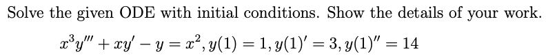 Solved Solve the given ODE with initial conditions. Show the | Chegg.com
