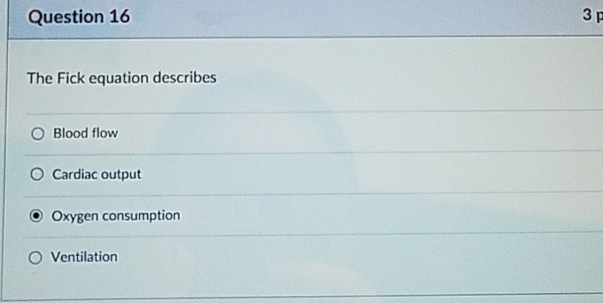 Solved Question 16 3 The Fick equation describes O Blood | Chegg.com