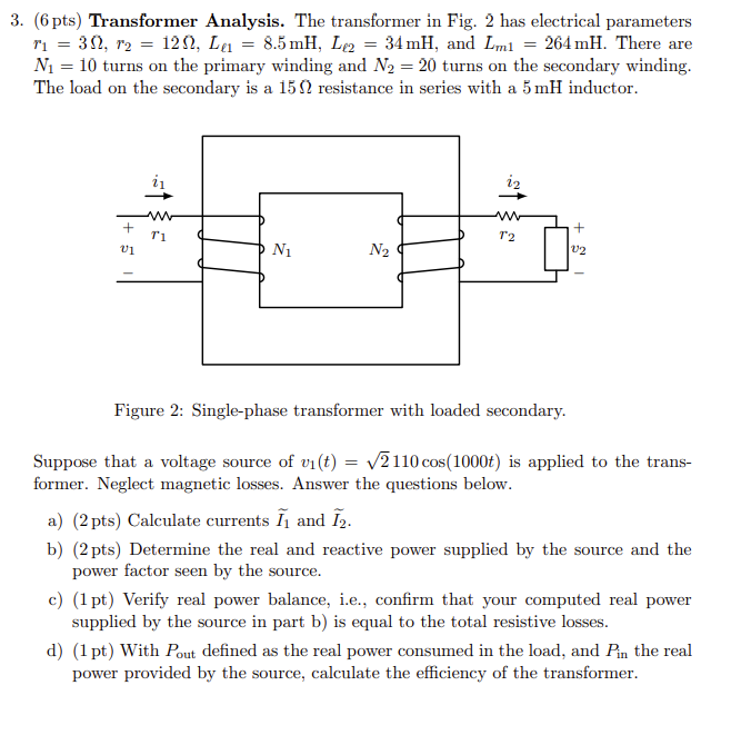 Solved (6 pts) Transformer Analysis. The transformer in Fig. | Chegg.com