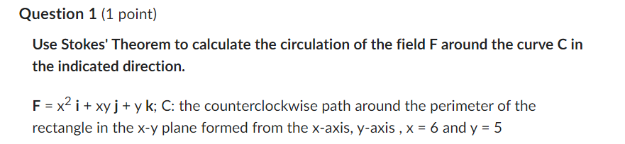 Solved Use Stokes' Theorem to calculate the circulation of | Chegg.com