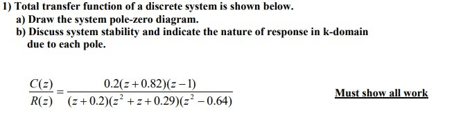 Solved 1) Total transfer function of a discrete system is | Chegg.com