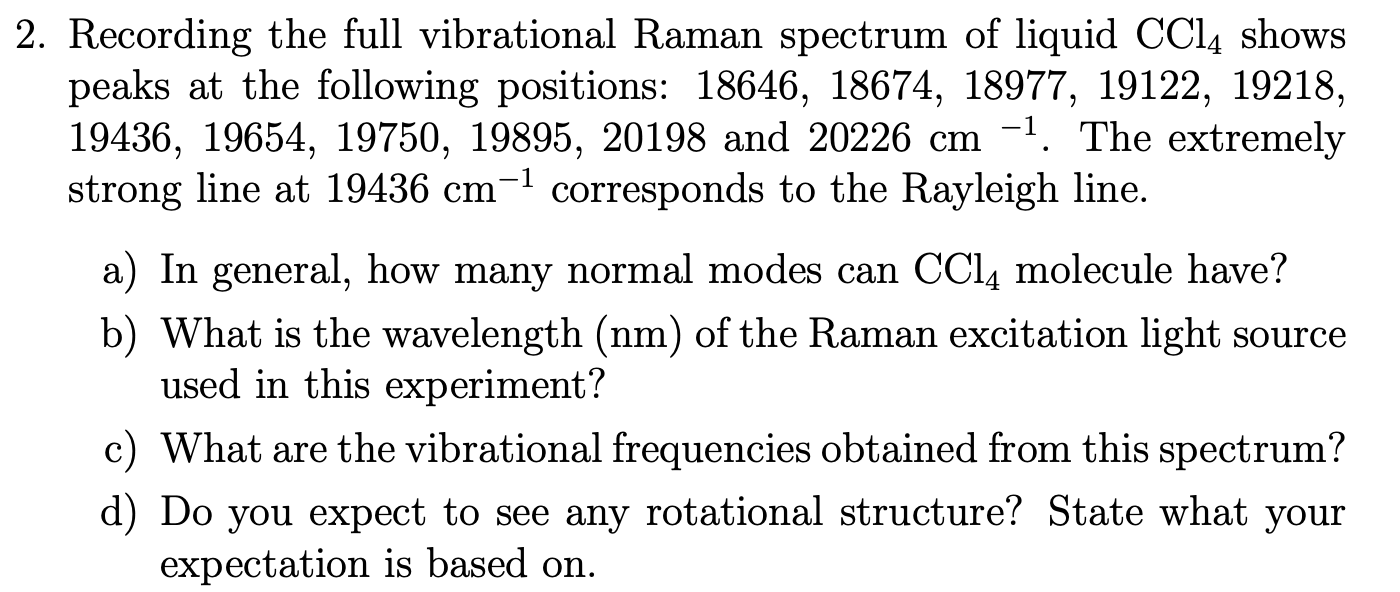 Solved 2. Recording the full vibrational Raman spectrum of | Chegg.com