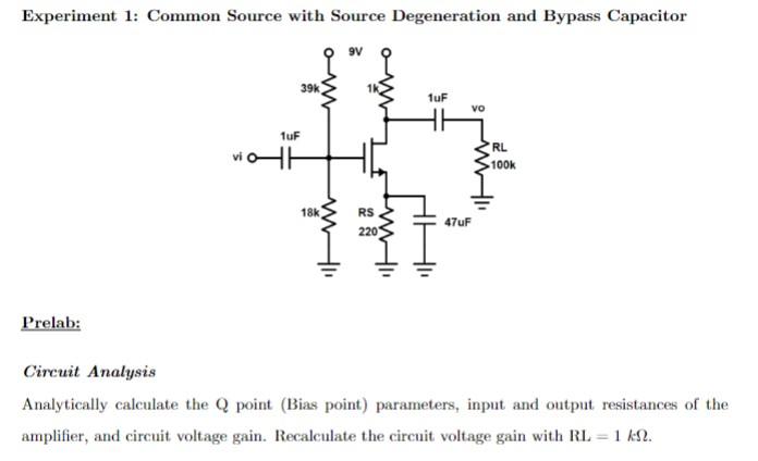 Solved Experiment 1: Common Source with Source Degeneration | Chegg.com