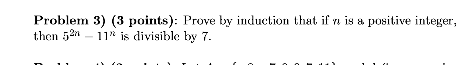 Solved Problem 3) (3 points): Prove by induction that if n | Chegg.com