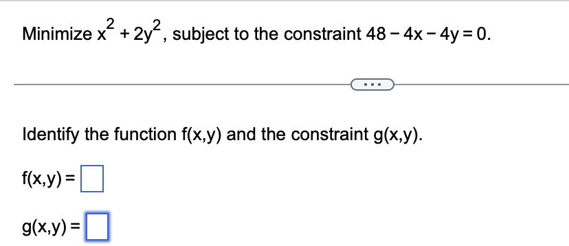 Solved Minimize x2+2y2, subject to the constraint 48−4x−4y=0 | Chegg.com