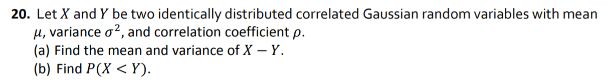 Solved 20. Let X and Y be two identically distributed | Chegg.com