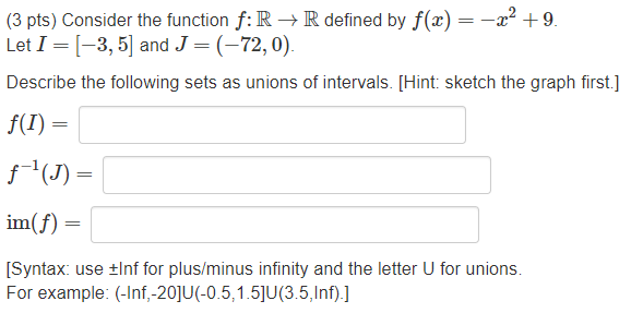 Solved (3 pts) Consider the function f: R +R defined by f(x) | Chegg.com